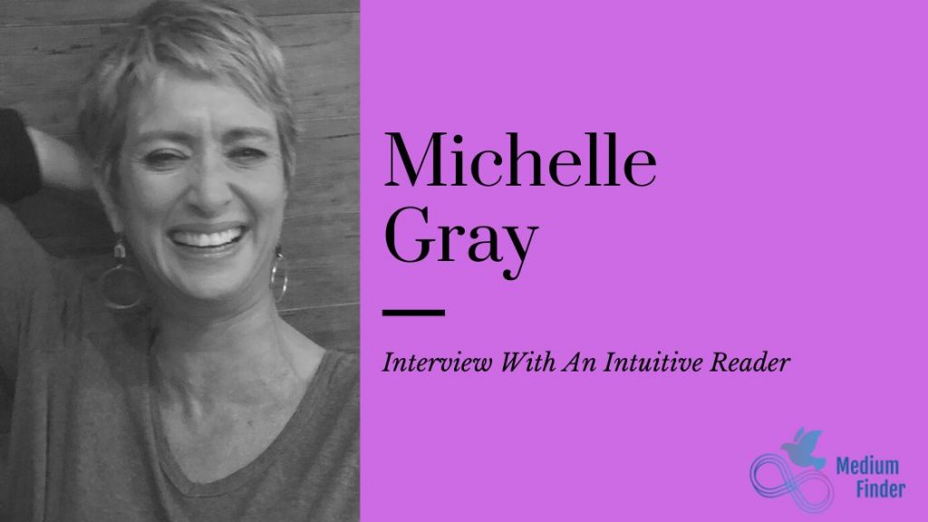 Interview With Michelle Gray, The Intuitive Reader - MediumFinder.com